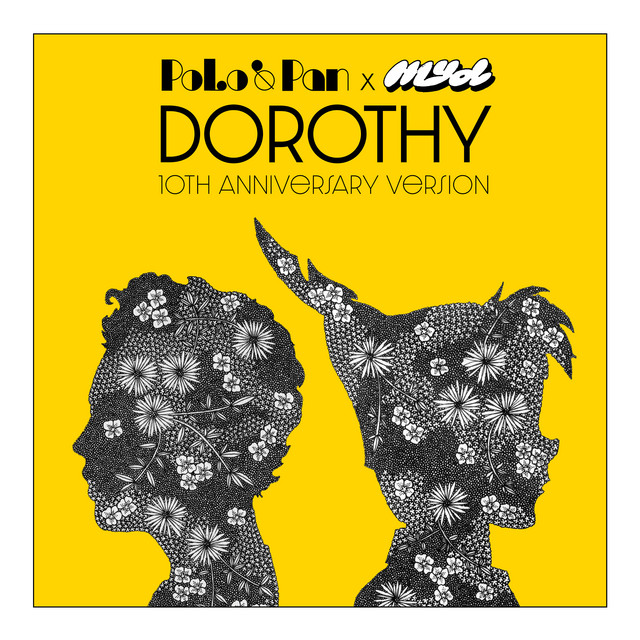 Polo & Pan - Dorothy (Myd 10th Anniversary Version) - plusfm